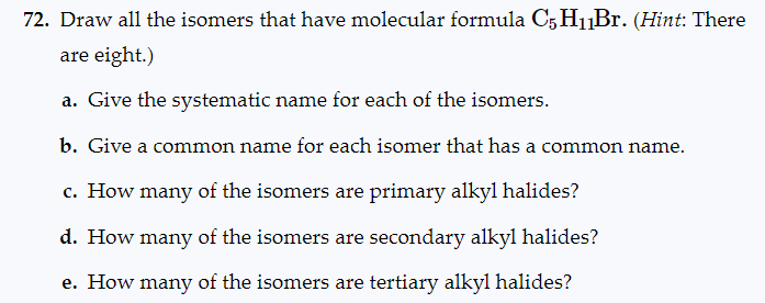 Solved 72. Draw all the isomers that have molecular formula | Chegg.com