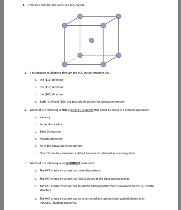 Solved 1. Draw one possible slip plane in a BCC crystal.. 2. | Chegg.com