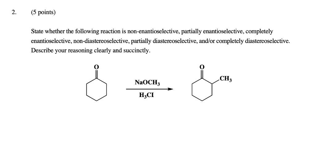 Solved 2. (5 points) State whether the following reaction is | Chegg.com