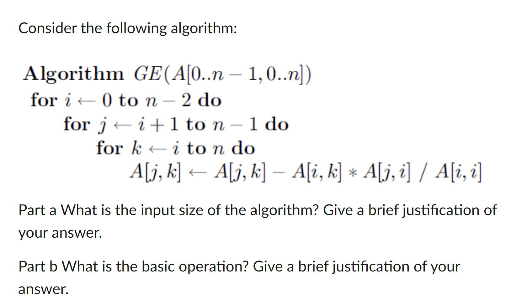 Solved Consider the following algorithm: Algorithm GE(A[O..n | Chegg.com