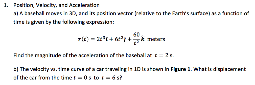 Solved 1. Position, Velocity, and Acceleration a) A baseball | Chegg.com