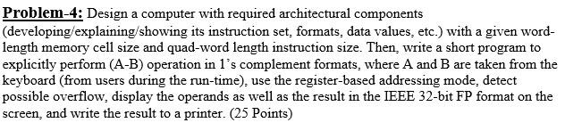 Solved Problem-4: Design a computer with required | Chegg.com