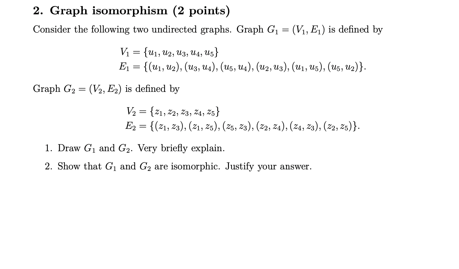 Solved 2. Graph isomorphism (2 points) Consider the | Chegg.com