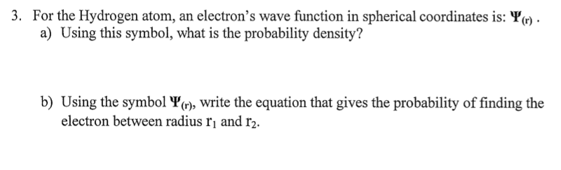 Solved 3. For the Hydrogen atom, an electron's wave function | Chegg.com