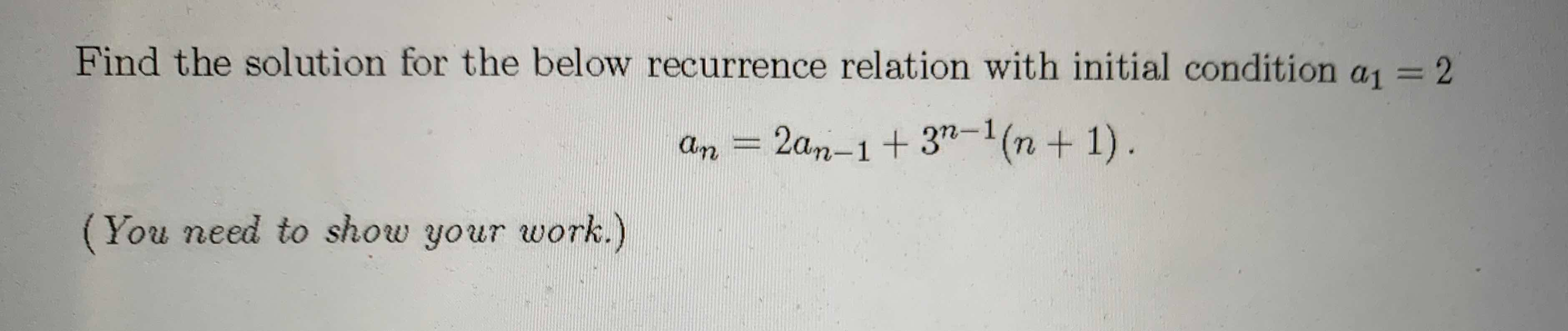 Solved Find the solution for the below recurrence relation | Chegg.com