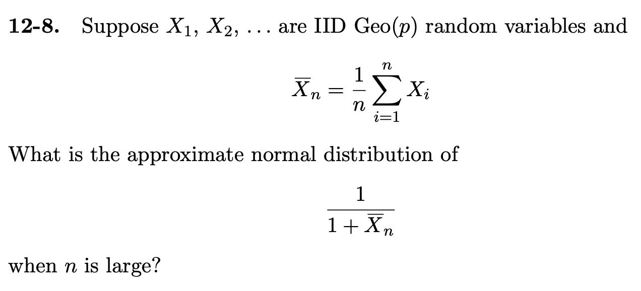 Solved 12-8. Suppose X₁, X2, ... are IID Geo(p) random | Chegg.com