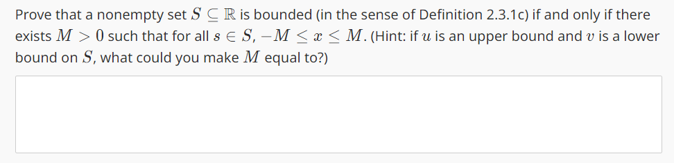 Solved Prove that a nonempty set S⊆R is bounded (in the | Chegg.com