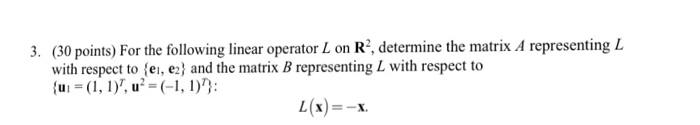 Solved 3. (30 points) For the following linear operator L on | Chegg.com