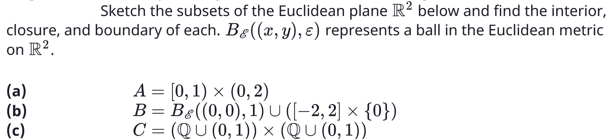 Solved Sketch the subsets of the Euclidean plane R2 below | Chegg.com
