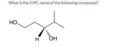 Solved What is the IUPC name of the following compound? НО, | Chegg.com