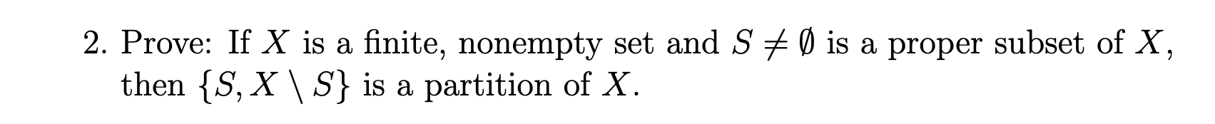 Solved 2. Prove: If X is a finite, nonempty set and S #0 is | Chegg.com