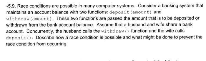 Solved 5.9. Race conditions are possible in many computer | Chegg.com