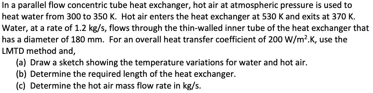Solved In a parallel flow concentric tube heat exchanger, | Chegg.com