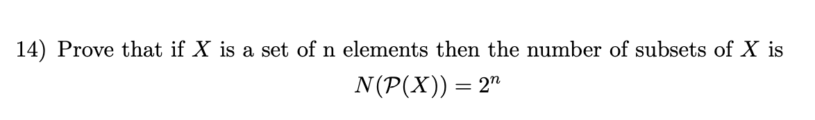 Solved DISCRETE MATH: 13) Prove that if X is a set of n | Chegg.com