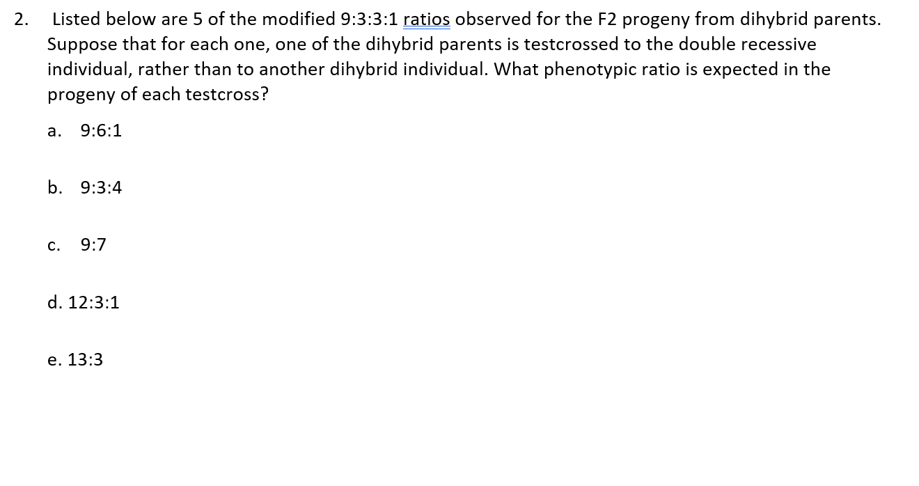 Solved 2. Listed below are 5 of the modified 9:3:3:1 ratios | Chegg.com