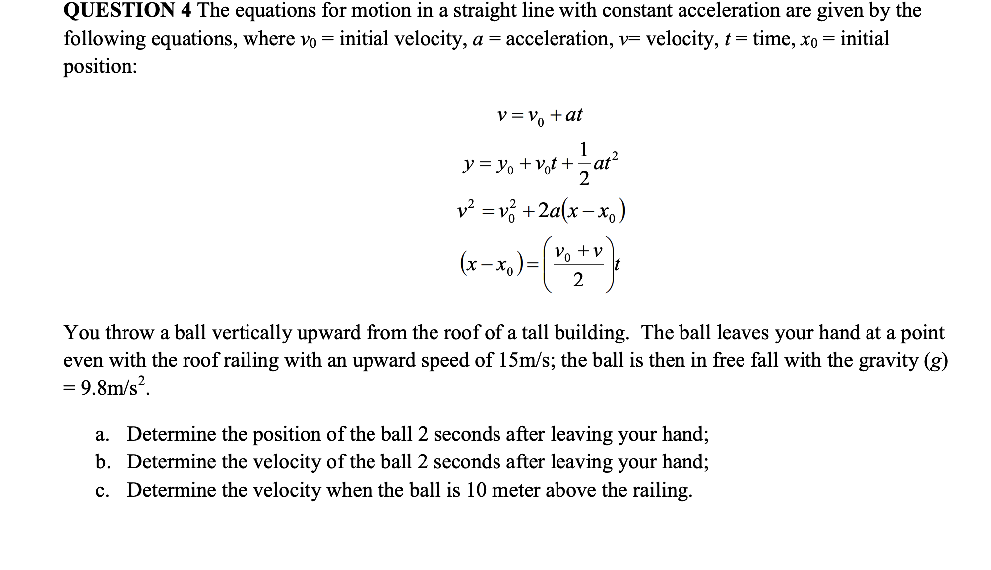 Solved QUESTION 4 ﻿The equations for motion in a straight | Chegg.com