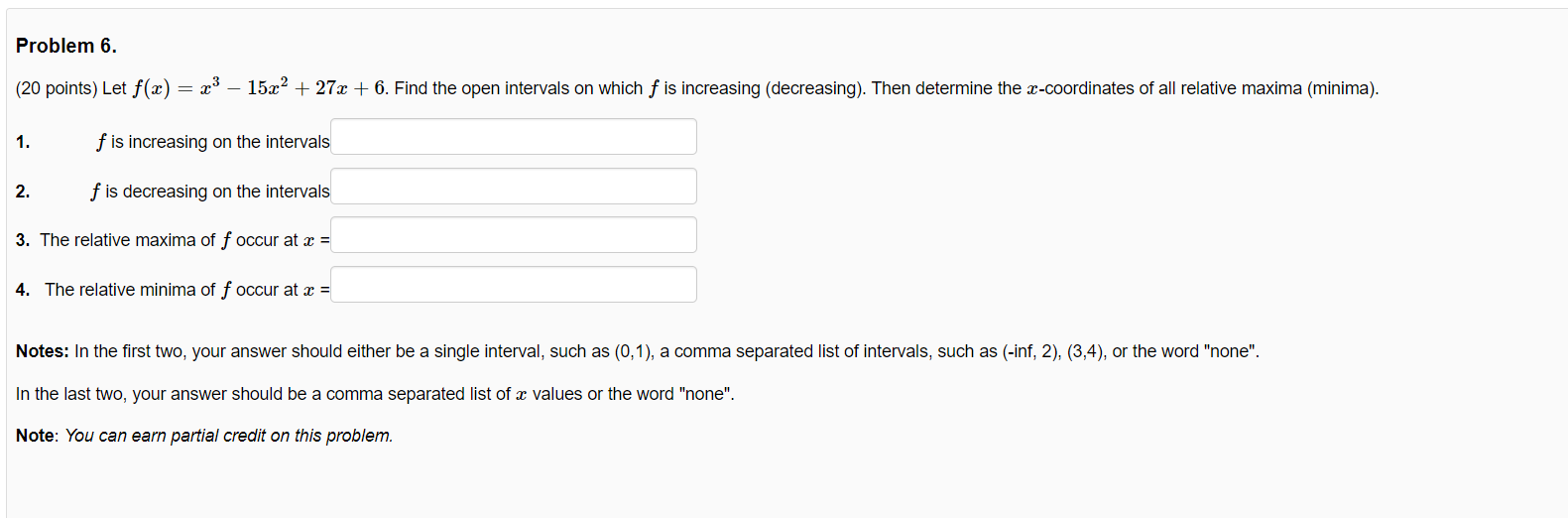 Solved Problem 6. (20 points) Let f(x)=x3−15x2+27x+6. Find | Chegg.com