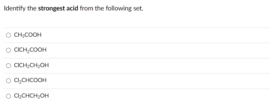 Solved Identify the strongest acid from the following set. O | Chegg.com