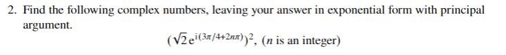 Solved 2. Find the following complex numbers, leaving your | Chegg.com