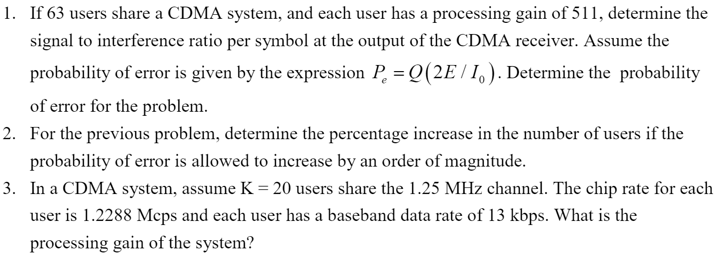 Solved 1. If 63 users share a CDMA system, and each user has | Chegg.com