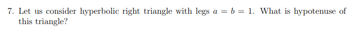 Solved 7. Let us consider hyperbolic right triangle with | Chegg.com