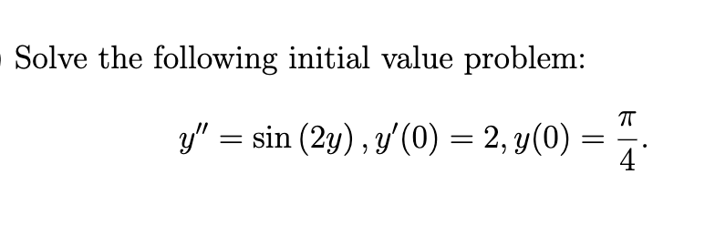 Solved Solve the following initial value problem: | Chegg.com