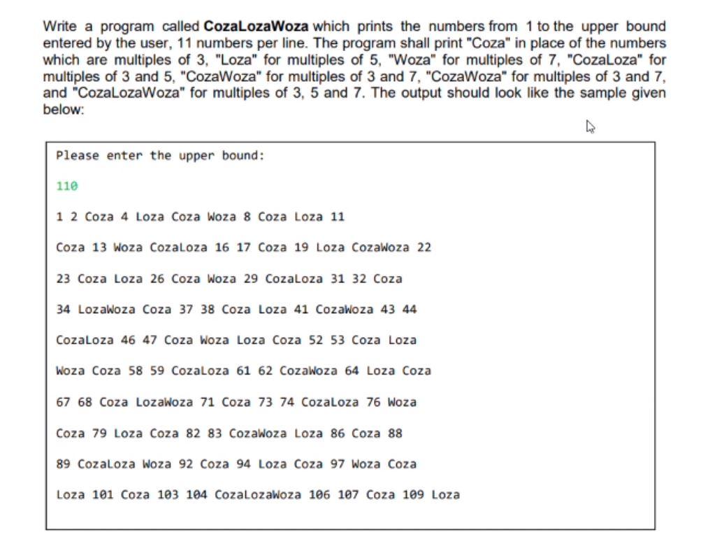 Solved Write a program called CozaLozaWoza which prints the | Chegg.com