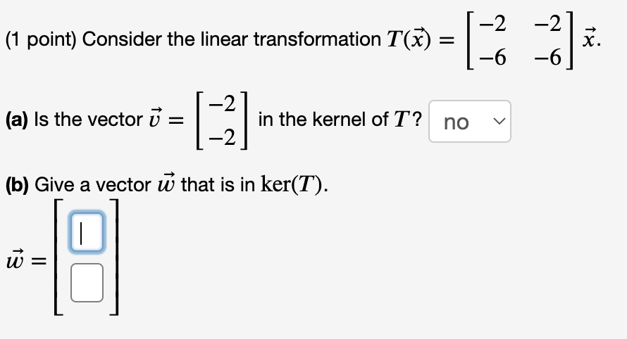 Solved (1 point) Consider the linear transformation | Chegg.com