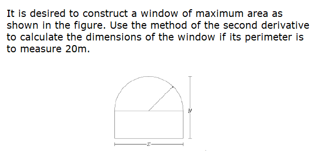 Solved It is desired to construct a window of maximum area | Chegg.com