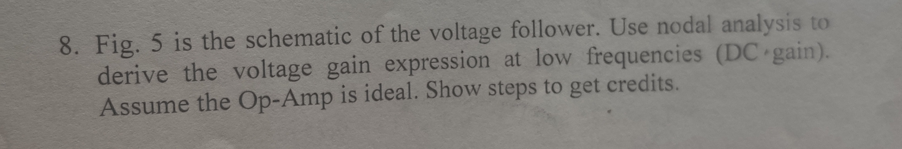 Solved Figure 5. Voltage follower configuration 8. Fig. 5 | Chegg.com Solved Figure 5. Voltage follower configuration 8. Fig. 5 | Chegg.com