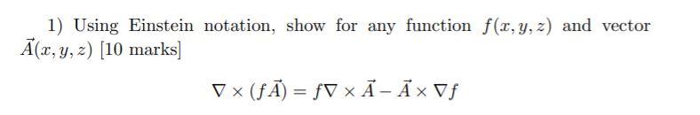 Solved 1) Using Einstein notation, show for any function | Chegg.com