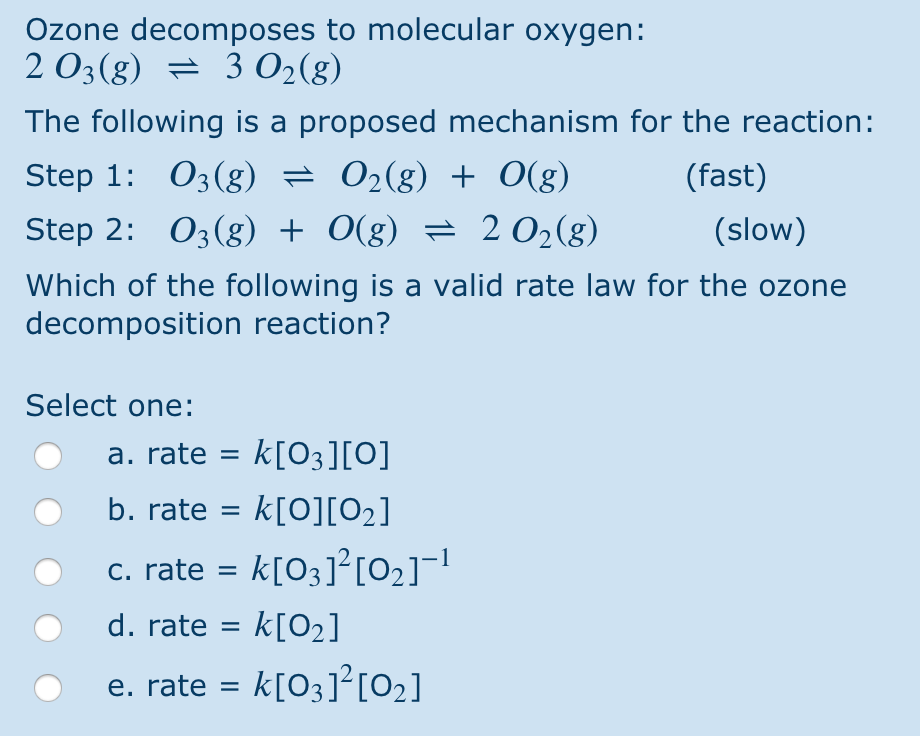 Solved Ozone decomposes to molecular oxygen: 2 03(g) = 3 | Chegg.com