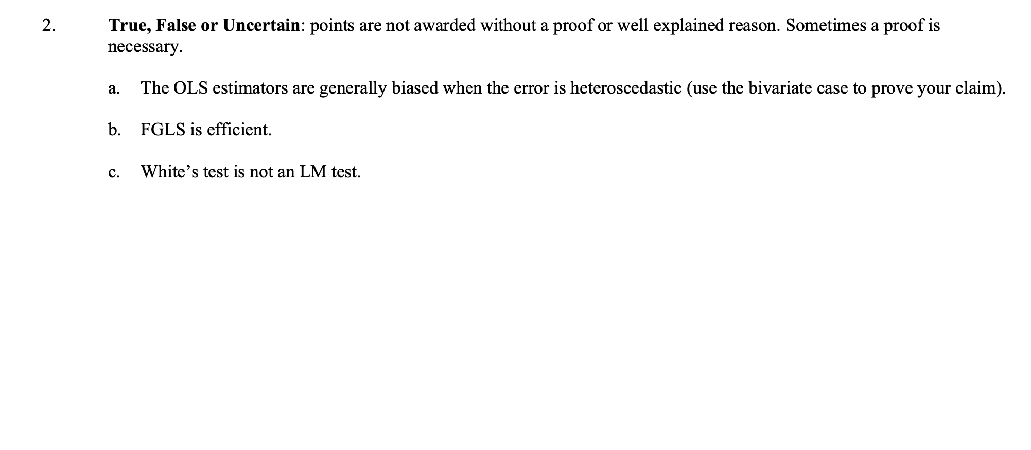 Solved True, False or Uncertain: points are not awarded | Chegg.com