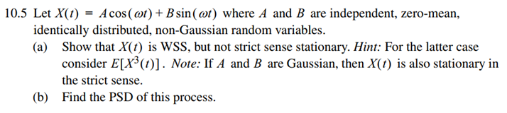 Solved 10.5 Let X(t)=Acos(ωt)+Bsin(ωt) where A and B are | Chegg.com