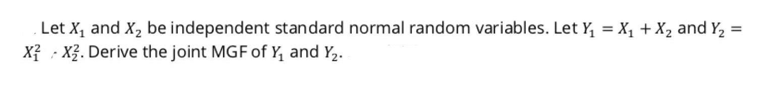Solved Let X, and X, be independent standard normal random | Chegg.com