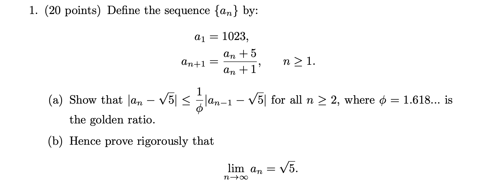 Solved 1. (20 points) Define the sequence {an} by: | Chegg.com