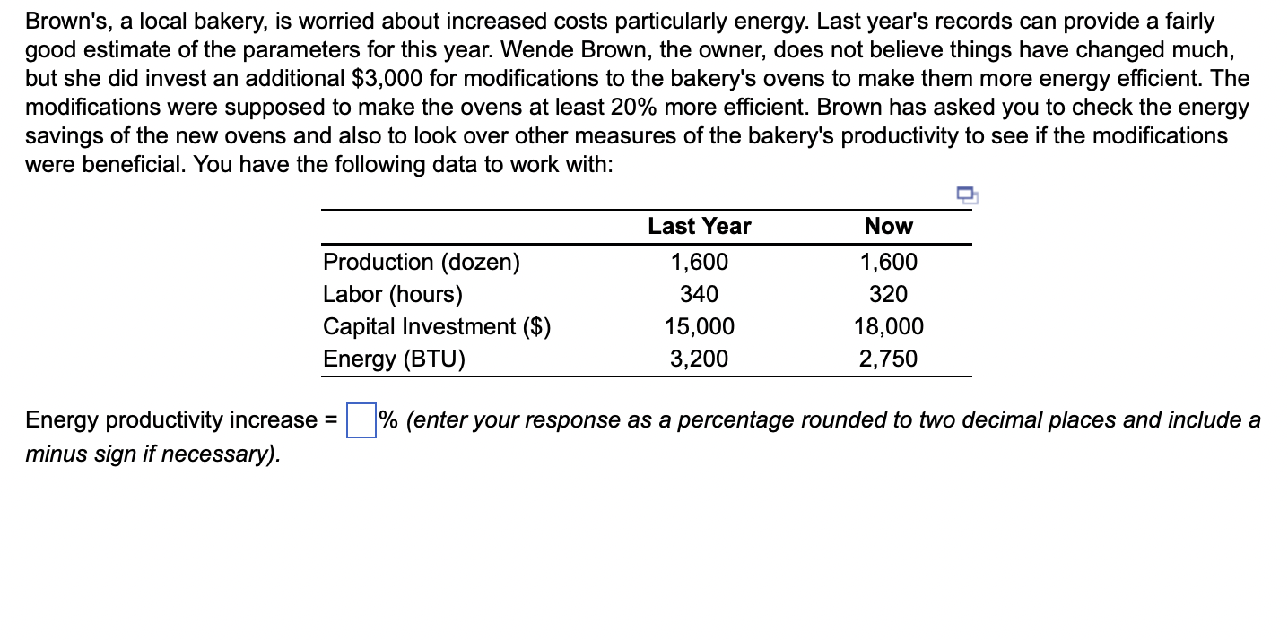 Solved Brown's, a local bakery, is worried about increased | Chegg.com
