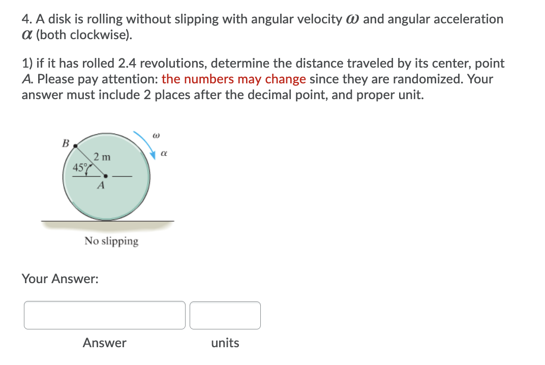 Solved 4. A disk is rolling without slipping with angular | Chegg.com