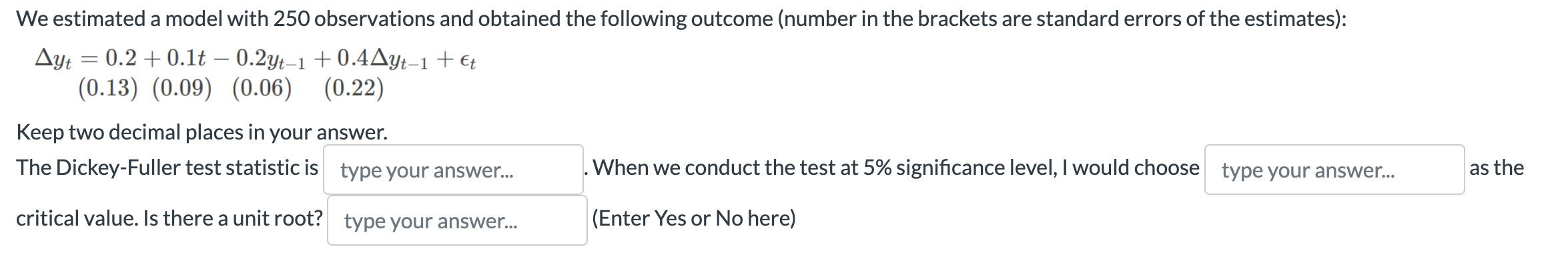 Solved We estimated a model with 250 observations and | Chegg.com