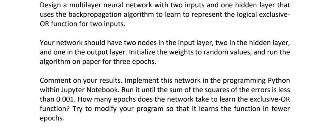 Solved Design a multilayer neural network with two inputs | Chegg.com