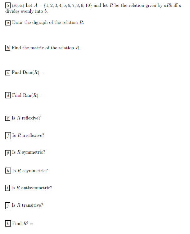 Solved 5 (30pts) Let A = {1,2,3,4,5,6,7,8,9,10} and let R be | Chegg.com
