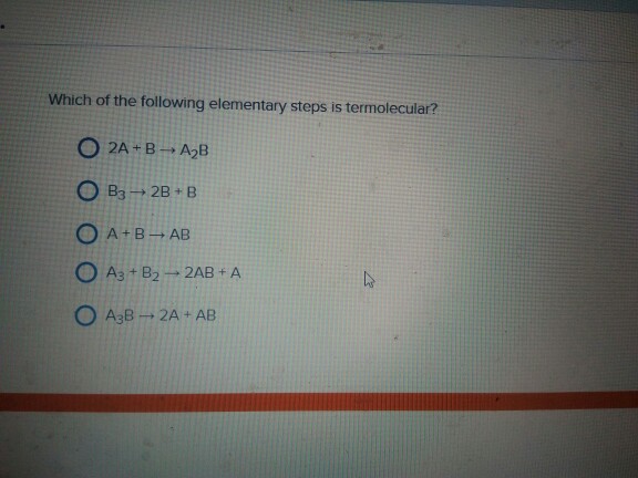 Solved Which of the following elementary steps is | Chegg.com