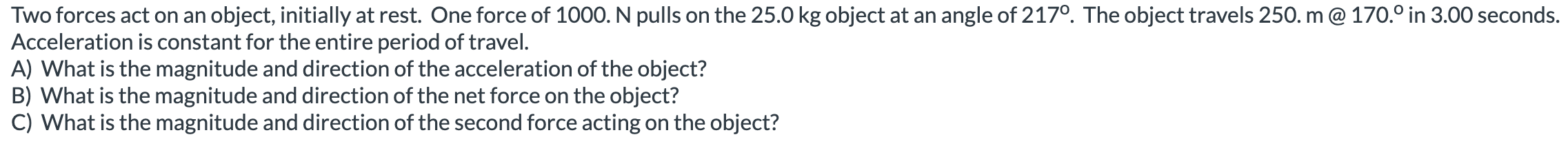 Solved Acceleration is constant for the entire period of | Chegg.com