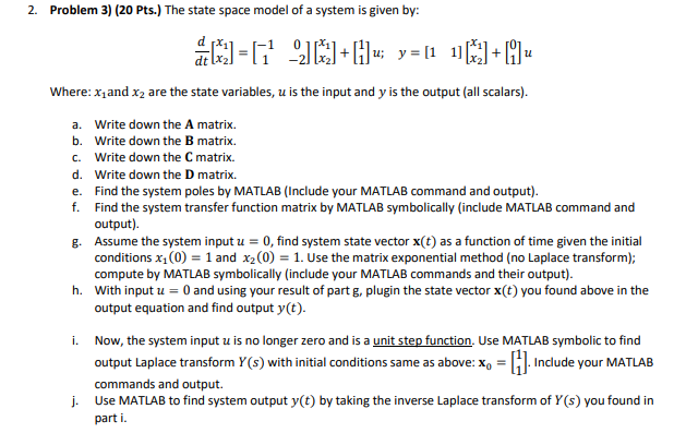 Solved 2. Problem 3) (20 Pts.) The state space model of a | Chegg.com