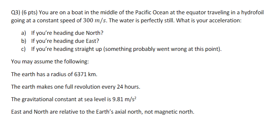 Solved Q3) (6 pts) You are on a boat in the middle of the | Chegg.com