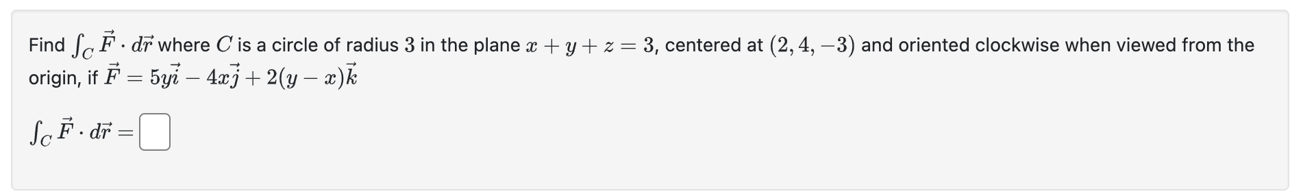 Solved Find ∫C﻿vec(F)*dvec(r) ﻿where C ﻿is a circle of | Chegg.com