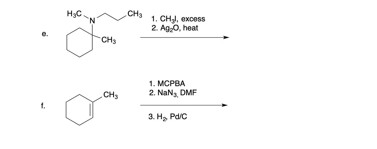 Solved e. 1. CH3, excess 2. Ag2O, heat f. 1. MCPBA 2. | Chegg.com