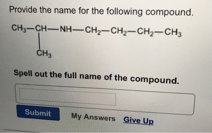 Solved Provide the name for the following compound. | Chegg.com
