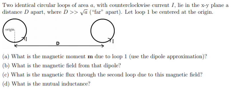 Two identical circular loops of area a, with | Chegg.com