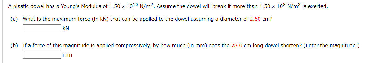 Solved A plastic dowel has a Young's Modulus of 1.50 x 1010 | Chegg.com